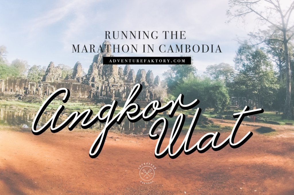 Running the Angkor Wat Marathon | AdventureFaktory Travel Magazine