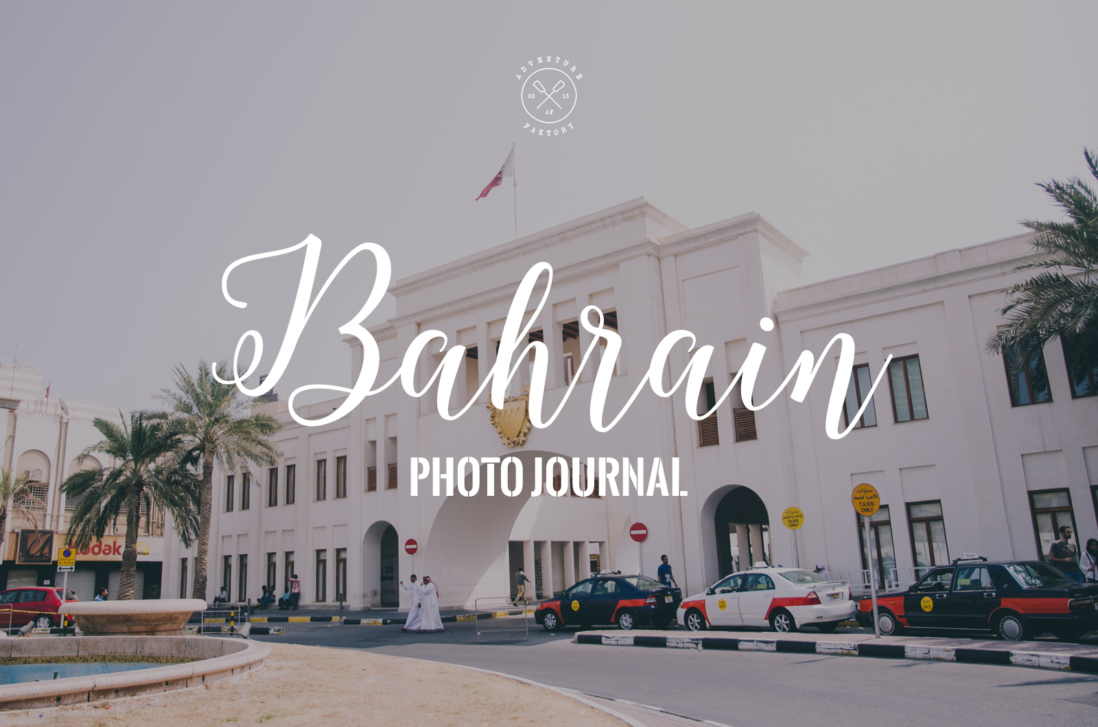 Photo Journal: Bahrain | AdventureFaktory Travel Magazine
