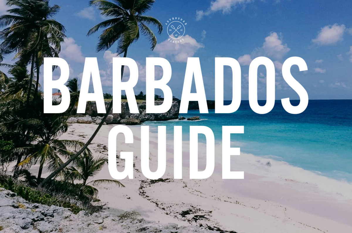 Barbados Travel Guide: Sandy Toes in the Carribean | AdventureFaktory ...
