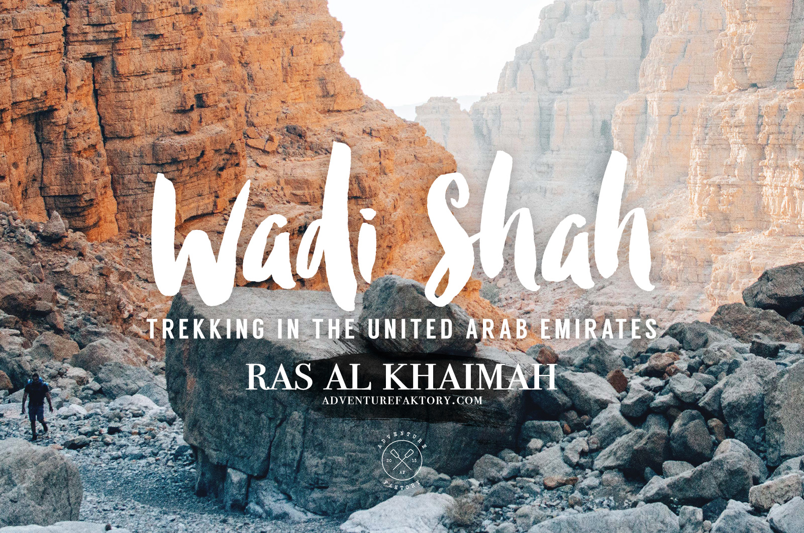 Trekking Wadi Shah in the United Arab Emirates | AdventureFaktory ...