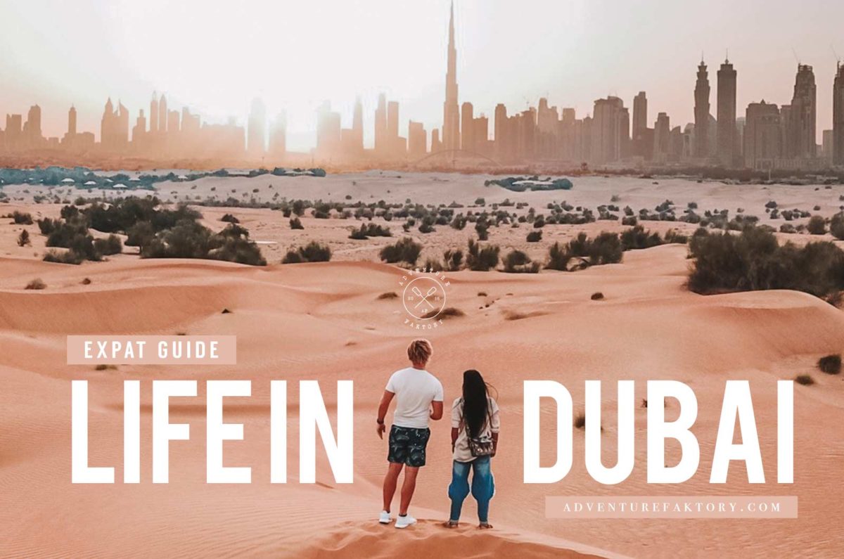 The complete guide for Expats in Dubai | AdventureFaktory Travel Magazine